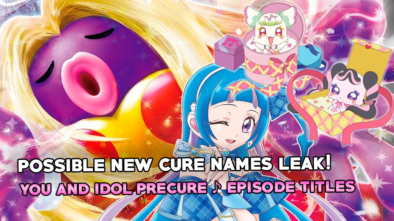 YOU AND IDOL PRECURE ♪ Leak! New Cure Names (Confirmed!!) & February ...