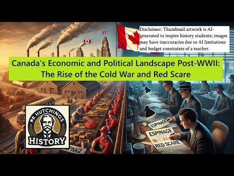 Canada's Economic and Political Landscape Post-WWII: The Rise of the ...