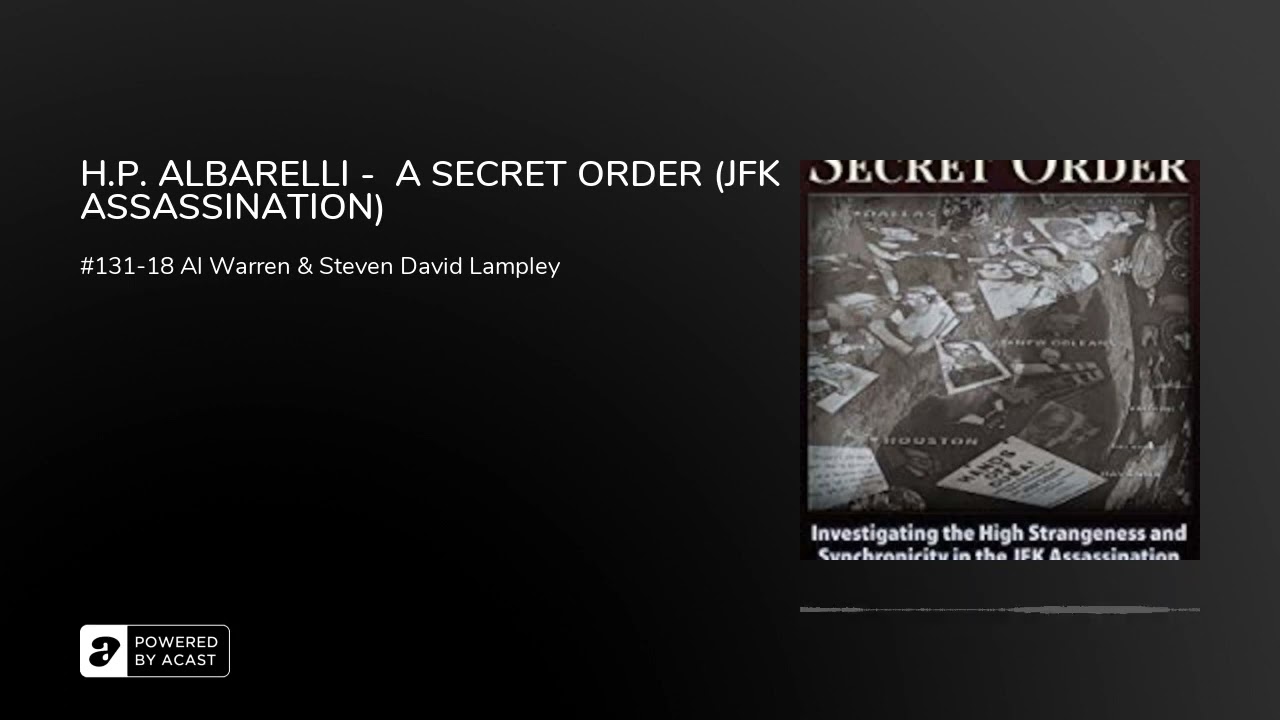 H.P. ALBARELLI - A SECRET ORDER (JFK ASSASSINATION) - YouTube