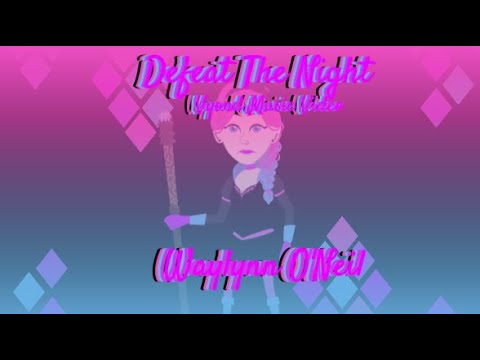 Defeat The Night(Vyond Music Video) Waylynn O'Neil(One of the members ...