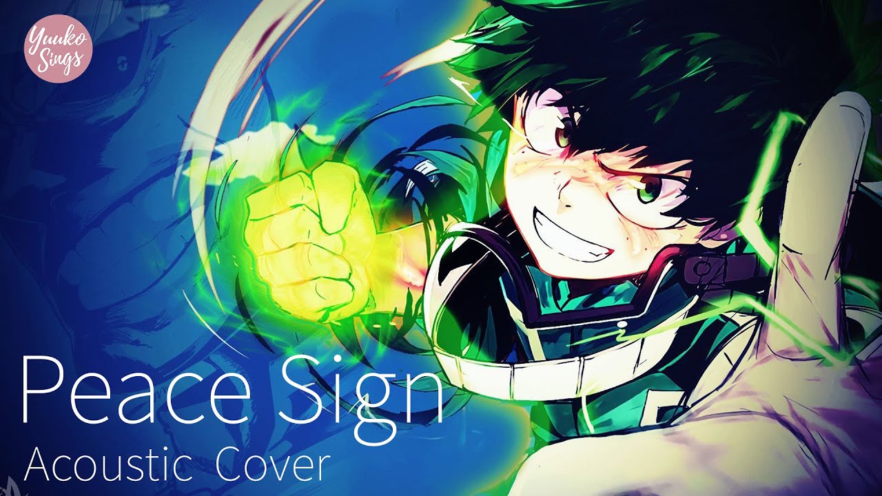 【Yuuko Sings】Peace Sign Acoustic Cover - Kenshi Yonezu (My Hero ...
