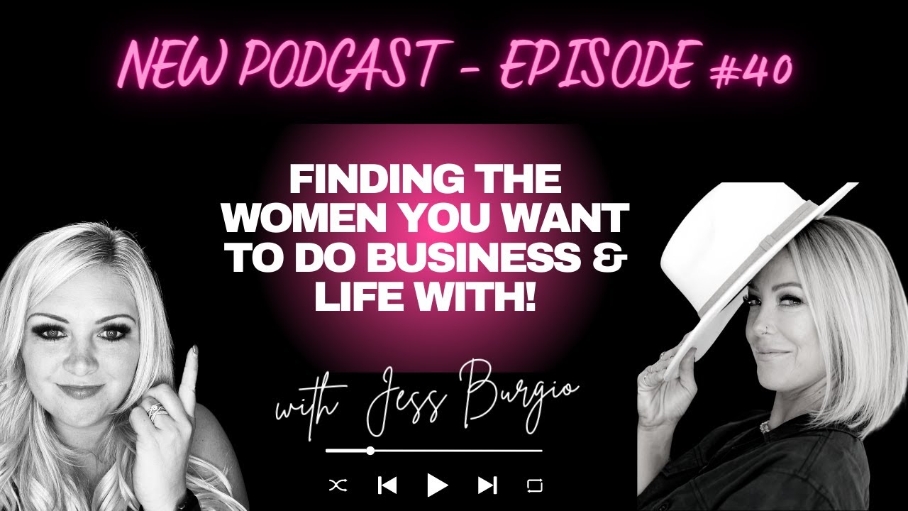 Jess Burgio - Finding the women you want to do business & life with ...