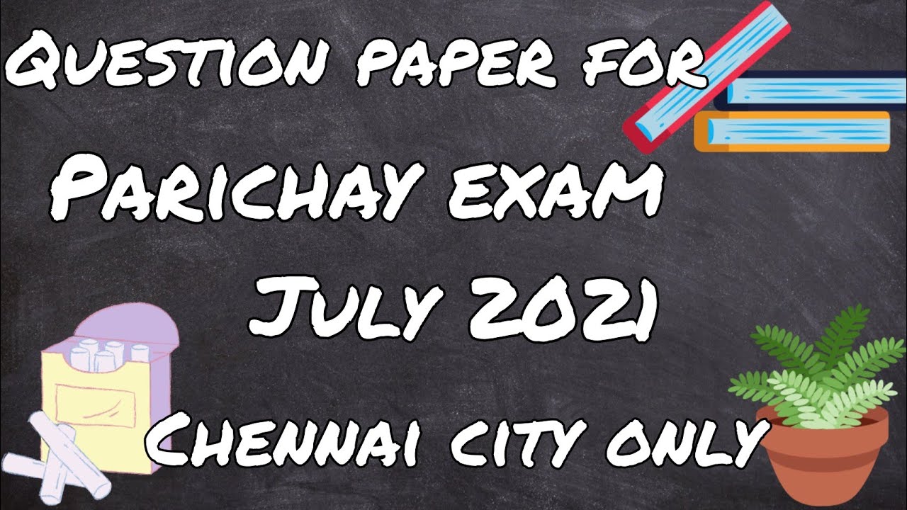 Question paper for Parichay exam August 2021 for Chennai city - YouTube