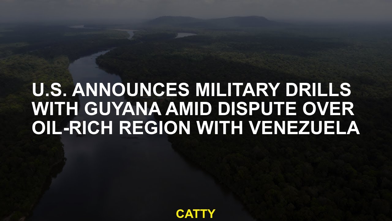 The United States announced military exercises with Guyana in the midst ...