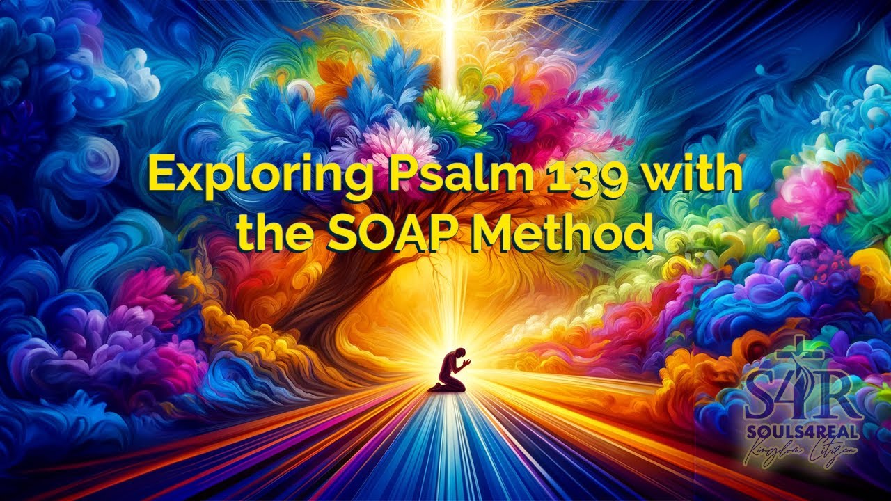 Exploring Psalm 139 with the SOAP Method - YouTube