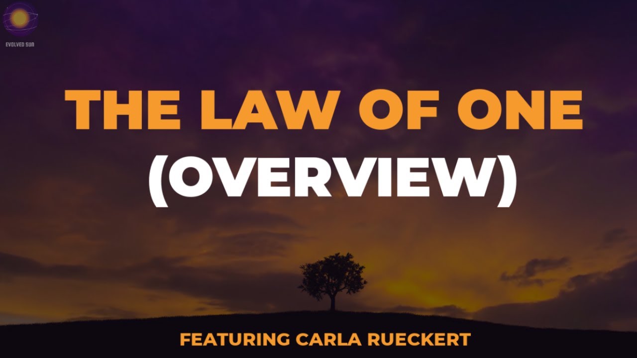 The Law Of One (Overview) By Carla Rueckert - What Is The Law Of One ...