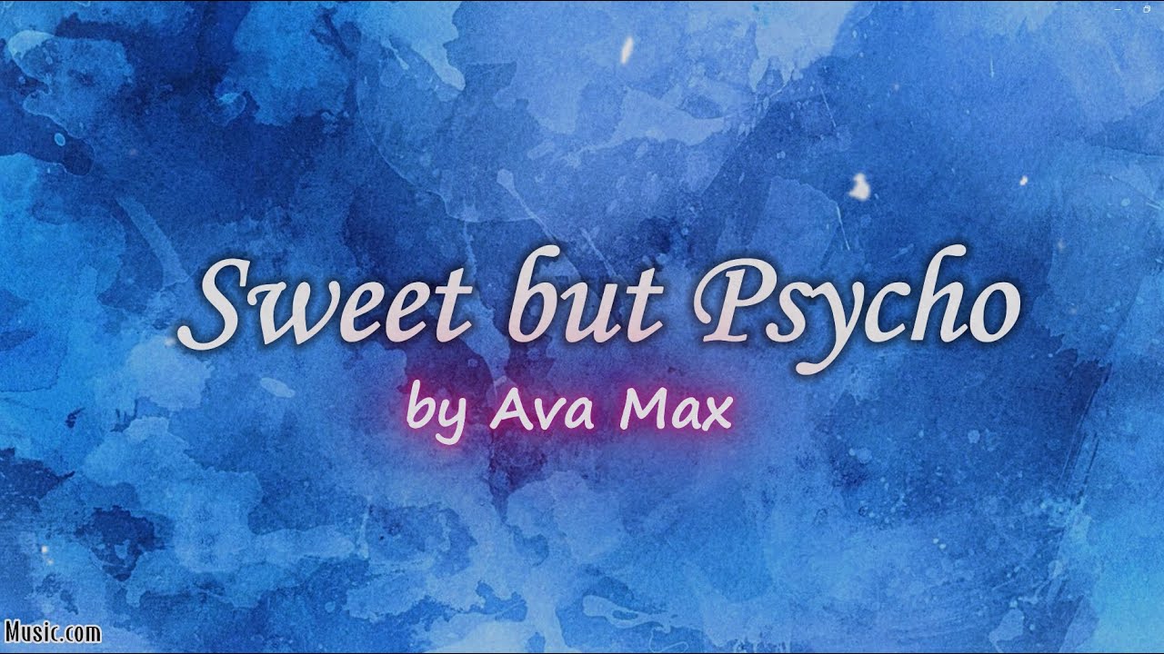 Sweet but Psycho- (Song) by Ava Max - YouTube