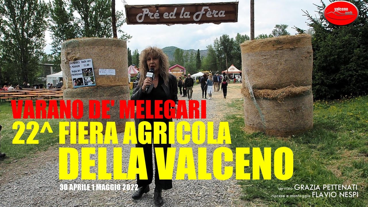 VARANO DE' MELEGARI 22^ FIERA AGRICOLA DELLA VALCENO 2^ parte - YouTube