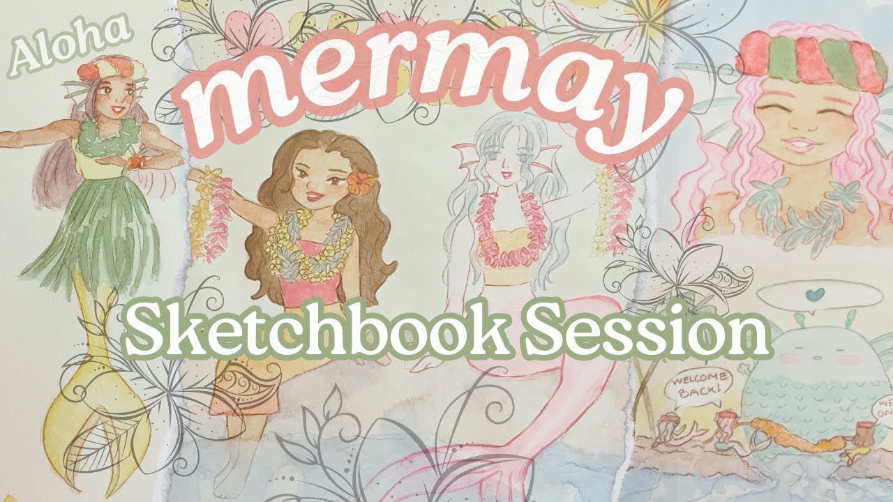 MerMay Sketchbook Session! ~ Drawing Mermaids Based On MerMay Prompts⋆ ...