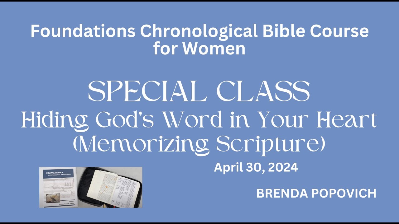 Foundations Chronological Bible Course Memory Class 4-30-2024 - YouTube