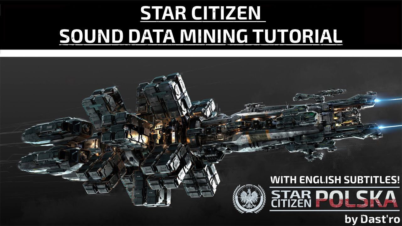 Star Citizen - Sound Data Mining Tutorial PL(with English subtitles) - YouTube
