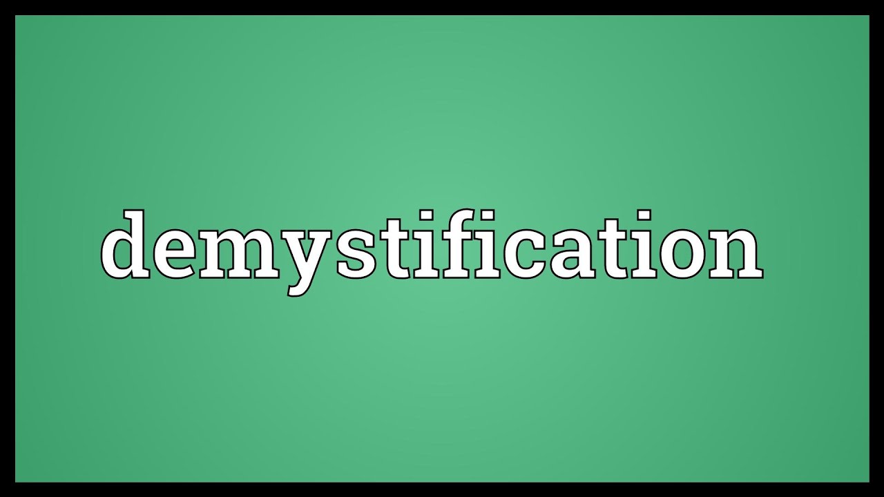 Demystification Meaning - YouTube