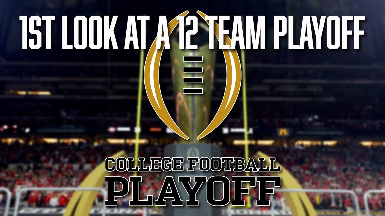 Here’s the 1st Look at What a 12 Team Playoff Would Look Like During ...