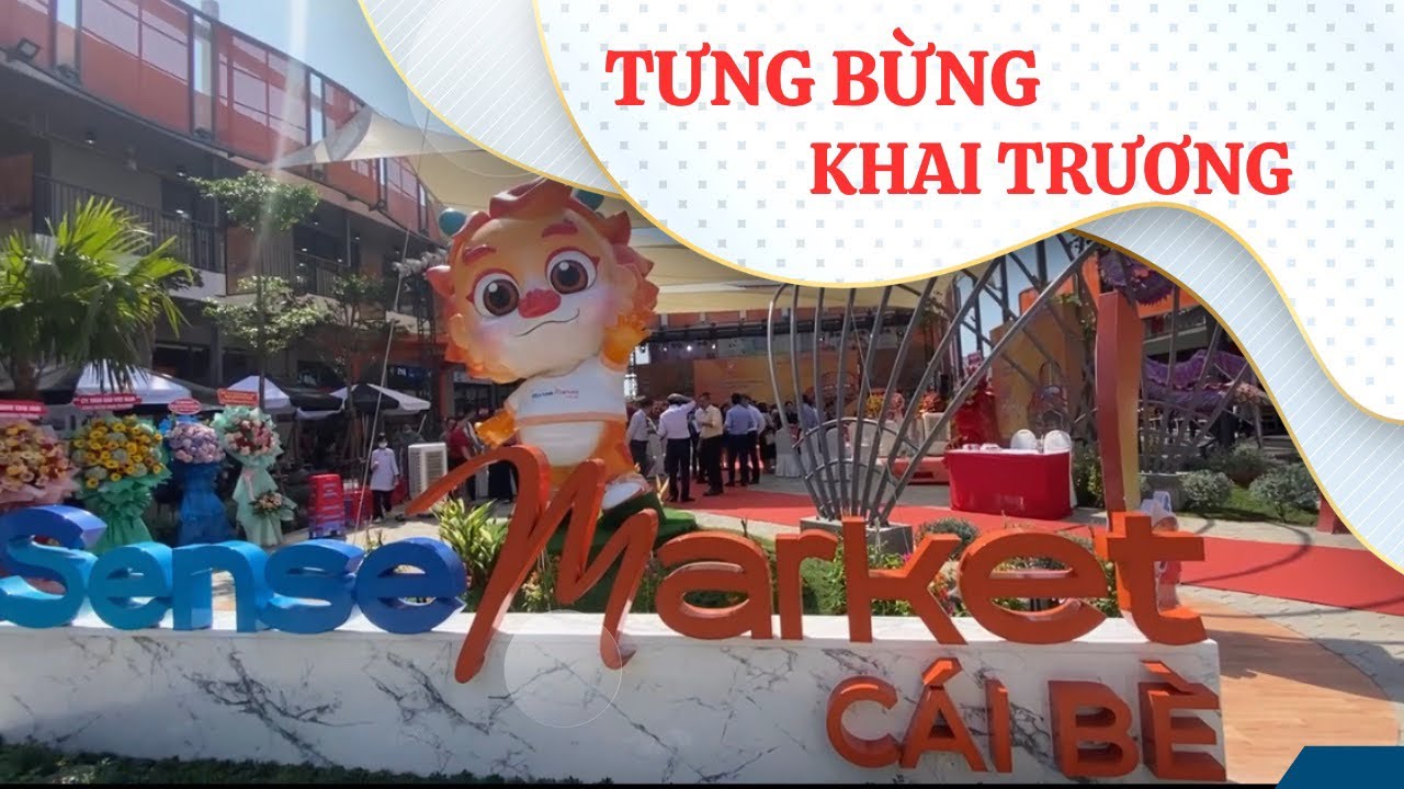Tưng Bừng Khai Trương TTTM SENSE MARKET CÁI BÈ | SENSE MARKET CÁI BÈ | SCID - YouTube
