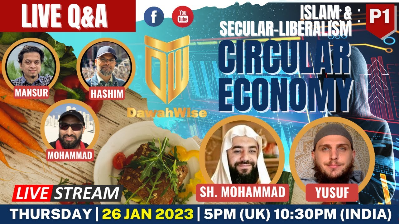 Secular-liberalism: Circular Economy | Sh.Mohammad, Yusuf, Mansur, Hashim, Mohammad - YouTube