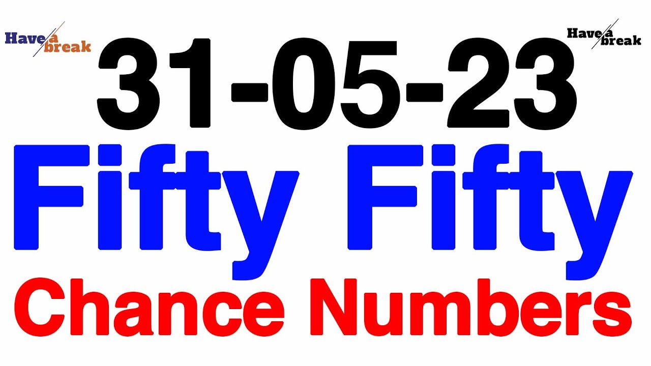 31-05-23 Fifty Fifty Lottery Chance Numbers ! - YouTube