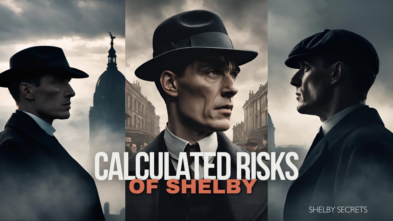 Fearless or Foolish The Calculated Risks of Thomas Shelby # ...