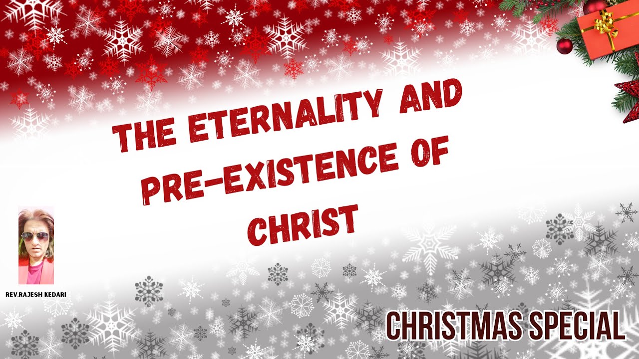 Christmas Message || The Eternality and Pre-Existence of Christ ...