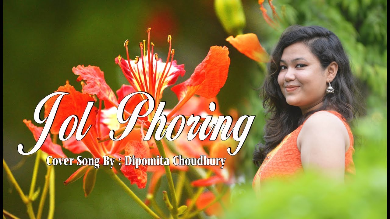 Jol Phoring Cover Song by Dipomita Choudhury - YouTube