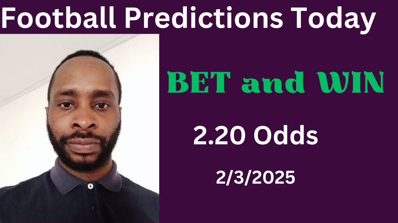 Football Predictions Today 2/3/2025 | Football Betting Strategies ...