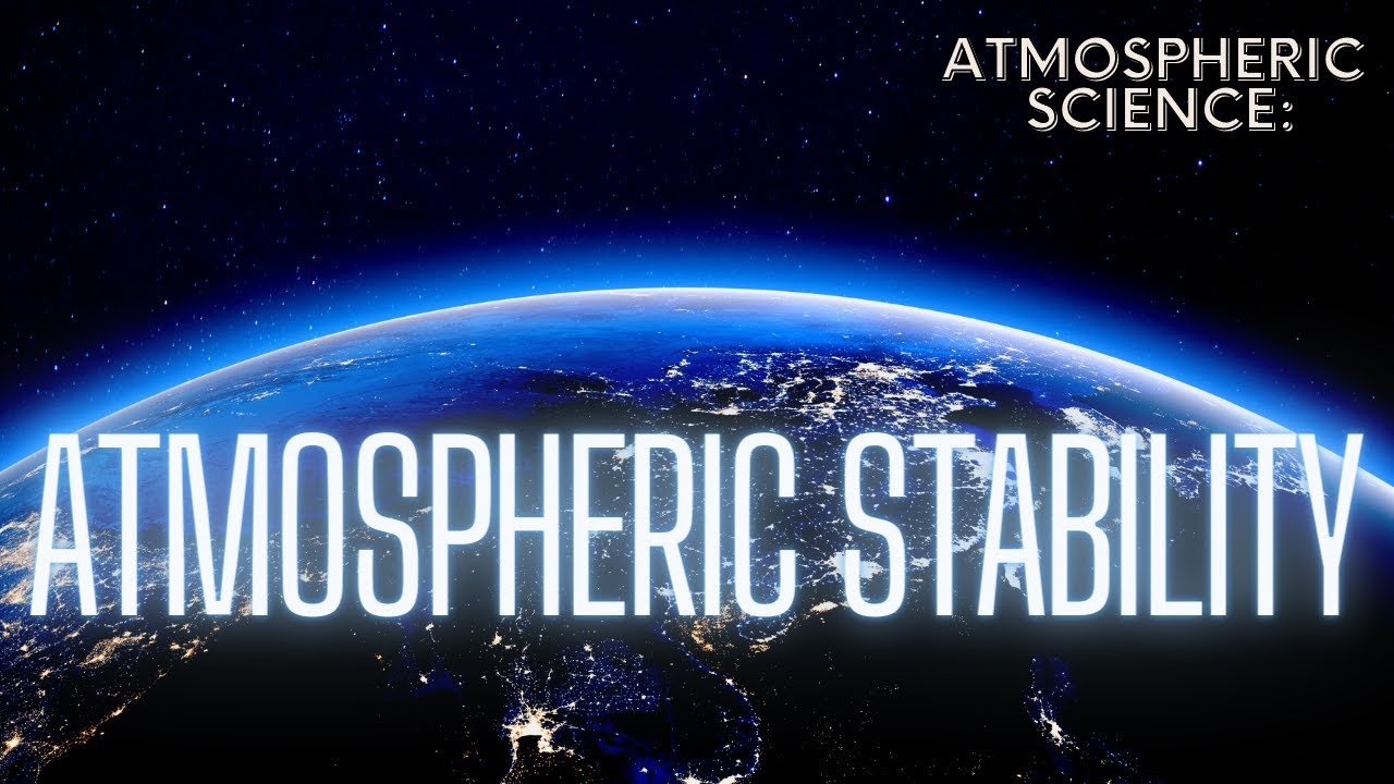 Explaining The Term Atmospheric Stability - YouTube