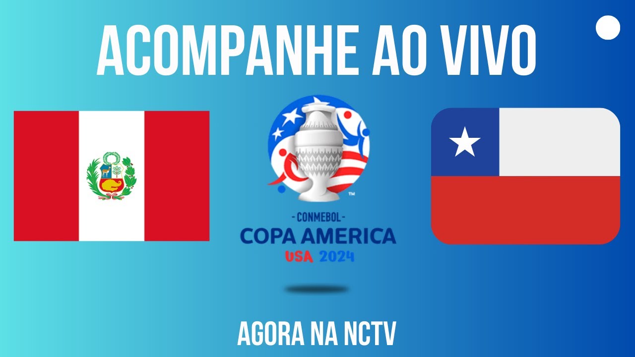 PERU X CHILE (COPA AMÉRICA 2024) - AO VIVO NA NCTV - YouTube