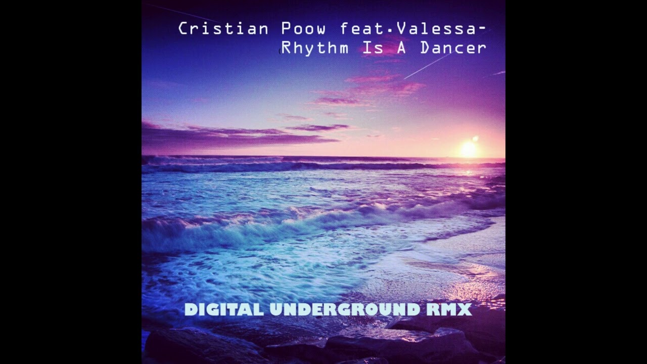 Cristian Poow feat Valessa - Rhythm Is A Dancer (Digital Underground Remix) - YouTube