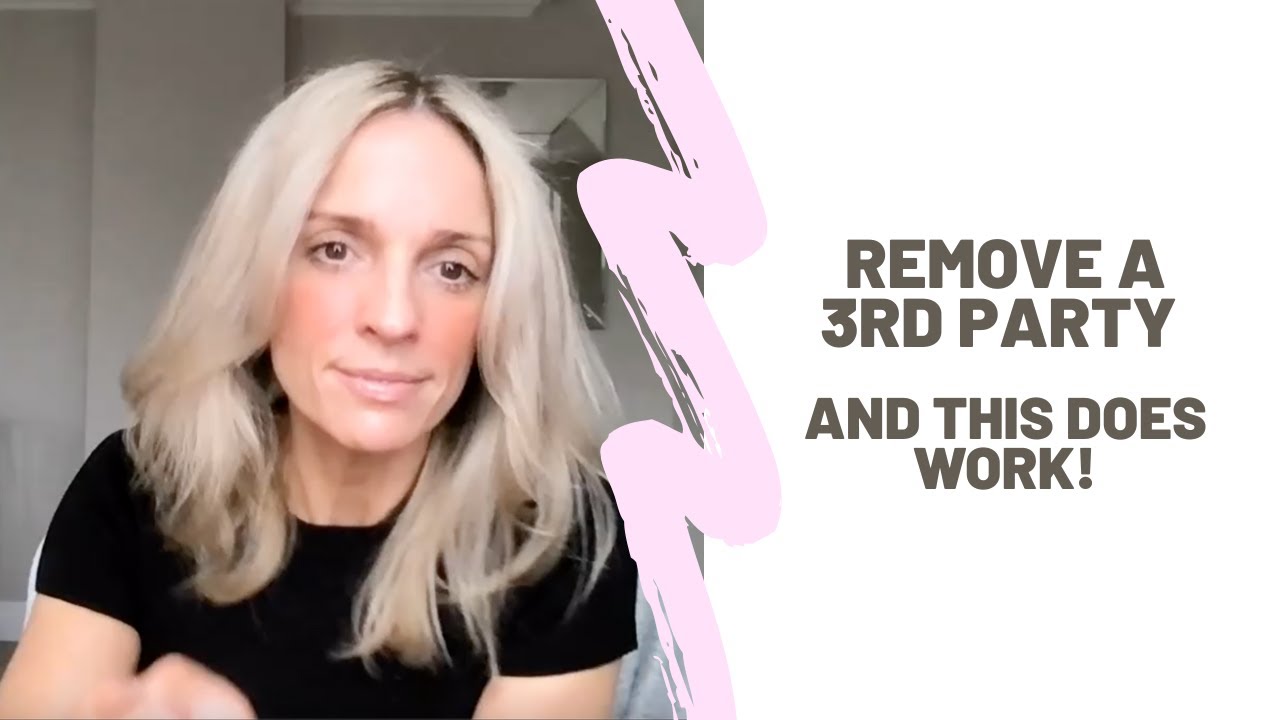 How To REMOVE A 3rd Party and Be With Your Specific Person | This ...
