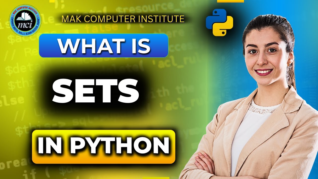 What is Set in Python? | Python Sets Explained for Beginners | MAK Computer Institute - YouTube