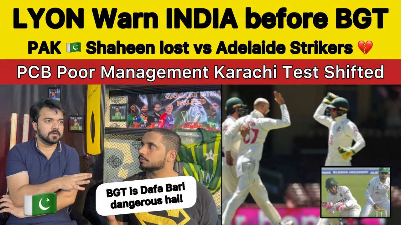 Lyon Warns INDIA before BGT 🛑 | PCB shifted Karachi test to Pindi | PAK ...