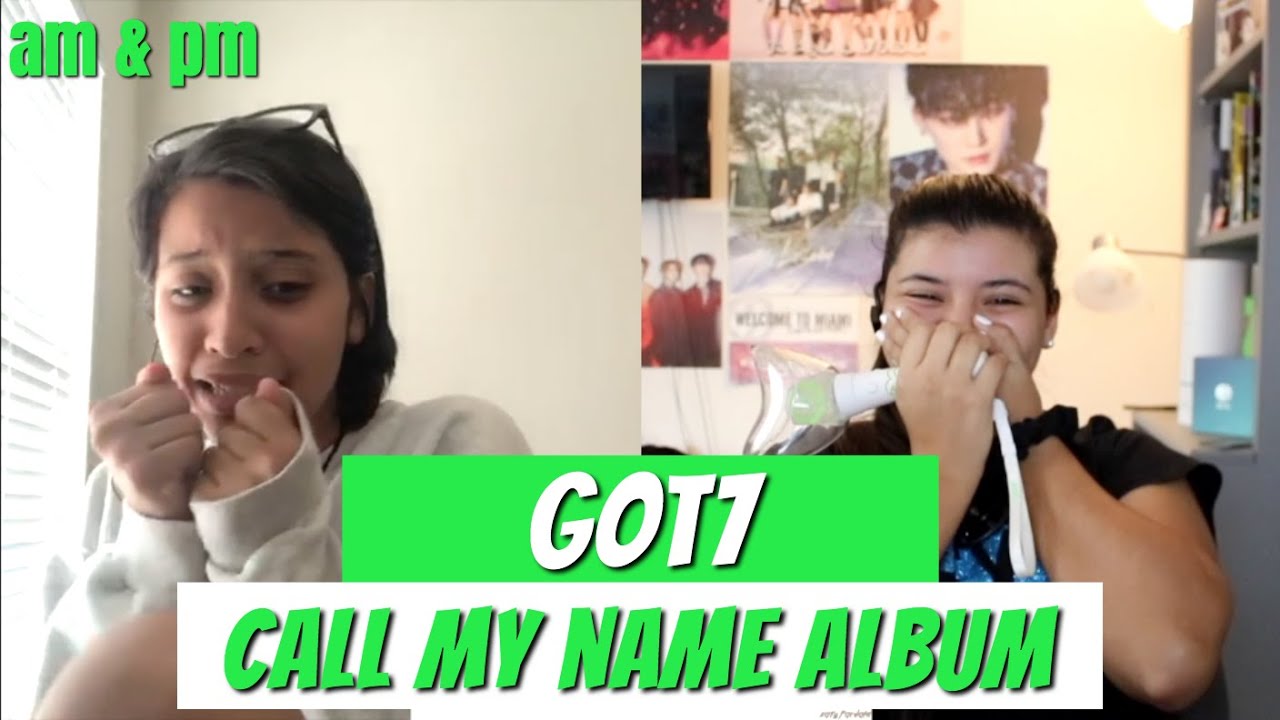 GOT7 Call My Name Album REACTION!!! - YouTube