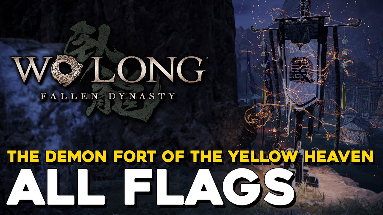 Wo Long The Demon Fort Of The Yellow Heaven All Flag Locations (All ...