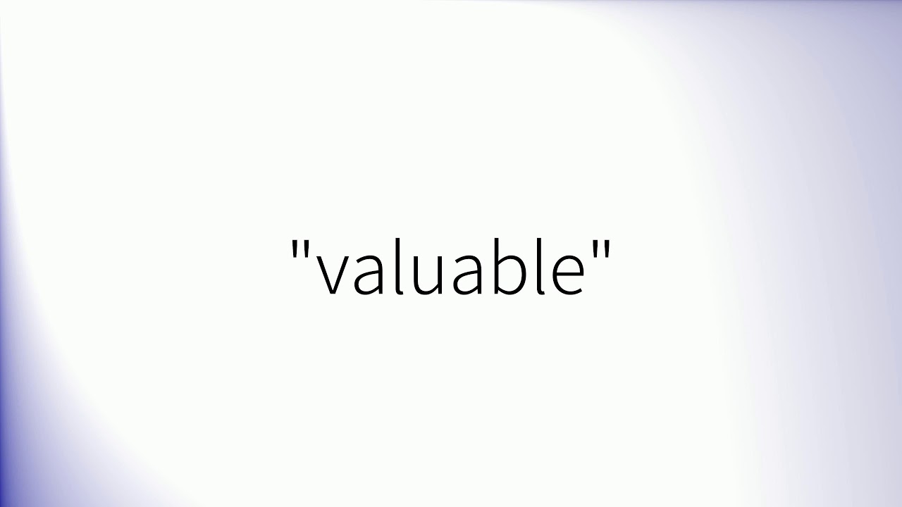 How to pronounce 'Valuable' (British English) - YouTube