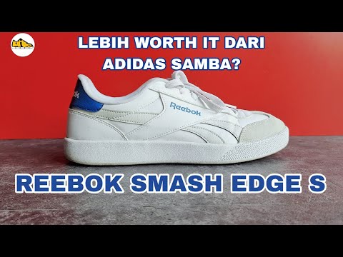 SEPATU ALTERNATIF ADIDAS SAMBA || REEBOK SMASH EDGE S