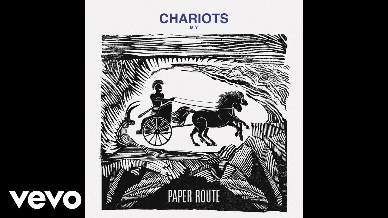 Paper Route - Chariots (Audio) - YouTube