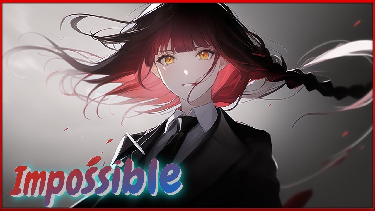 Nightcore - Impossible (Lyrics) - YouTube