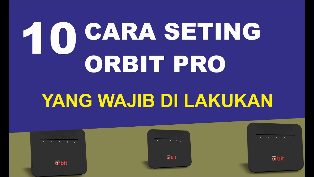 Orbit Pro Dengan 10 Menu Penting Untuk Di Seting - YouTube