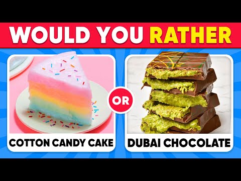 Would You Rather 🍫🍬🧁 Most Satisfying TikTok Desserts 😍🤤 Daily Quiz
