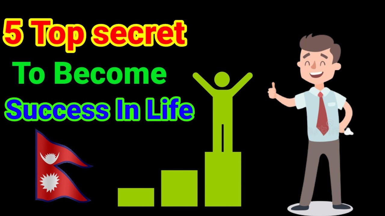 Top 5 Secret to become Success In life In Nepali Nepal - YouTube