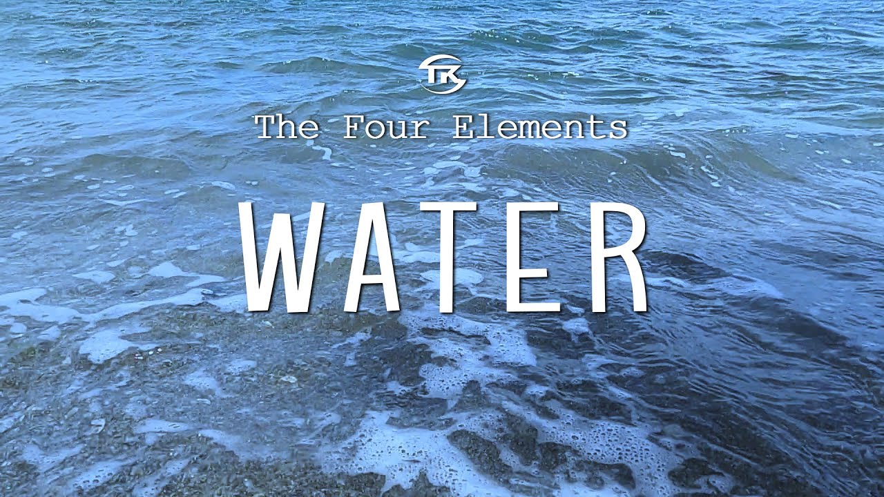 Water - The Four Elements // Tristan Keller - YouTube