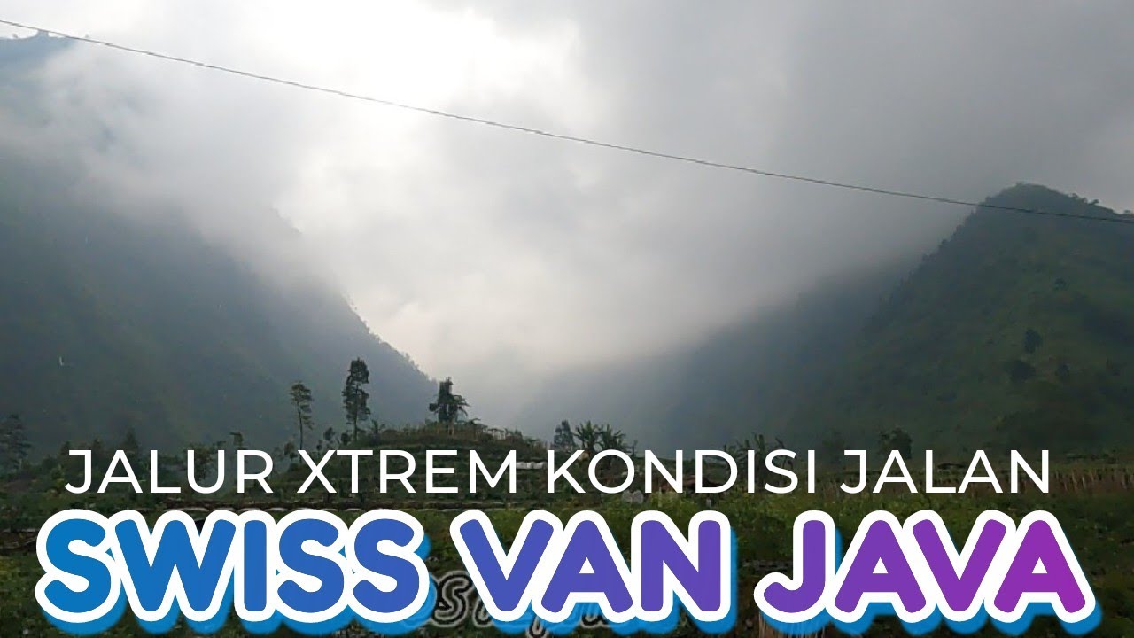 JALAN Extreme SWISS VAN JAVA DIENG-AIR TERJUN SIKARIM - YouTube