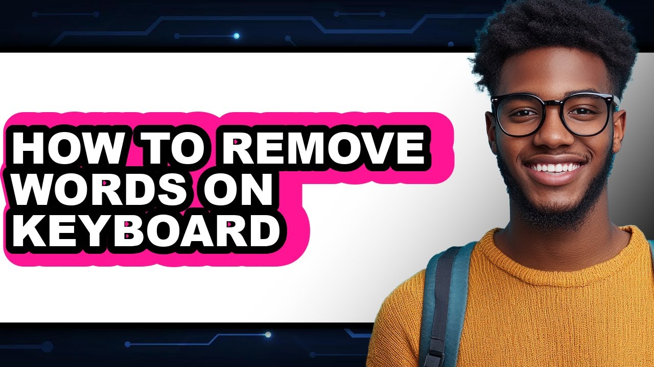 How to Remove Words on Keyboard - Step by Step - YouTube