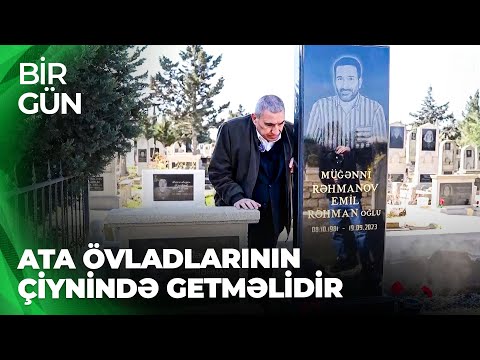 Bir gün | Rəhman Rəhmanov oğullarının məzarı üstündə KÖVRƏLDİ | Əbədi gələcəm yanınıza