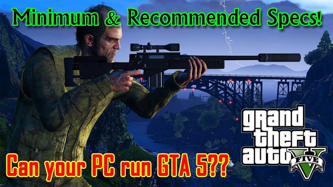 GTA 5 - Minimum & Recommended Specs! | Can your PC run GTA 5 - YouTube