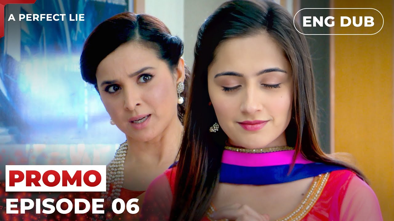 A Perfect Lie【PREVIEW】Episode 06 | Indian Drama | Dubbed in English # ...