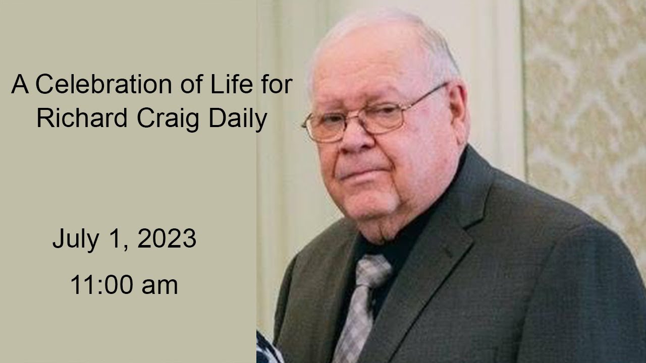 "20230701-1100 - Celebration of the Life of Richard Craig Daily" - YouTube