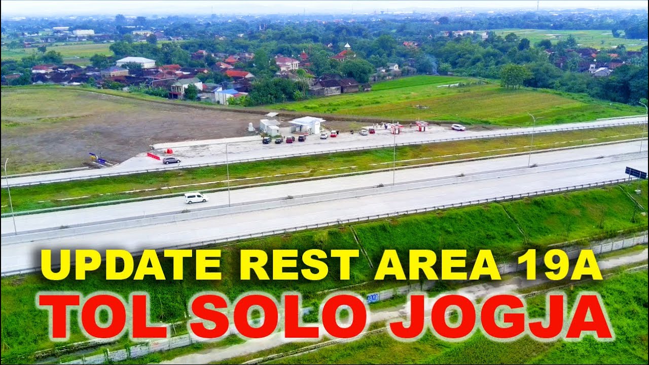Update Terkini Rest Area 19A Tol Jogja Solo - YouTube