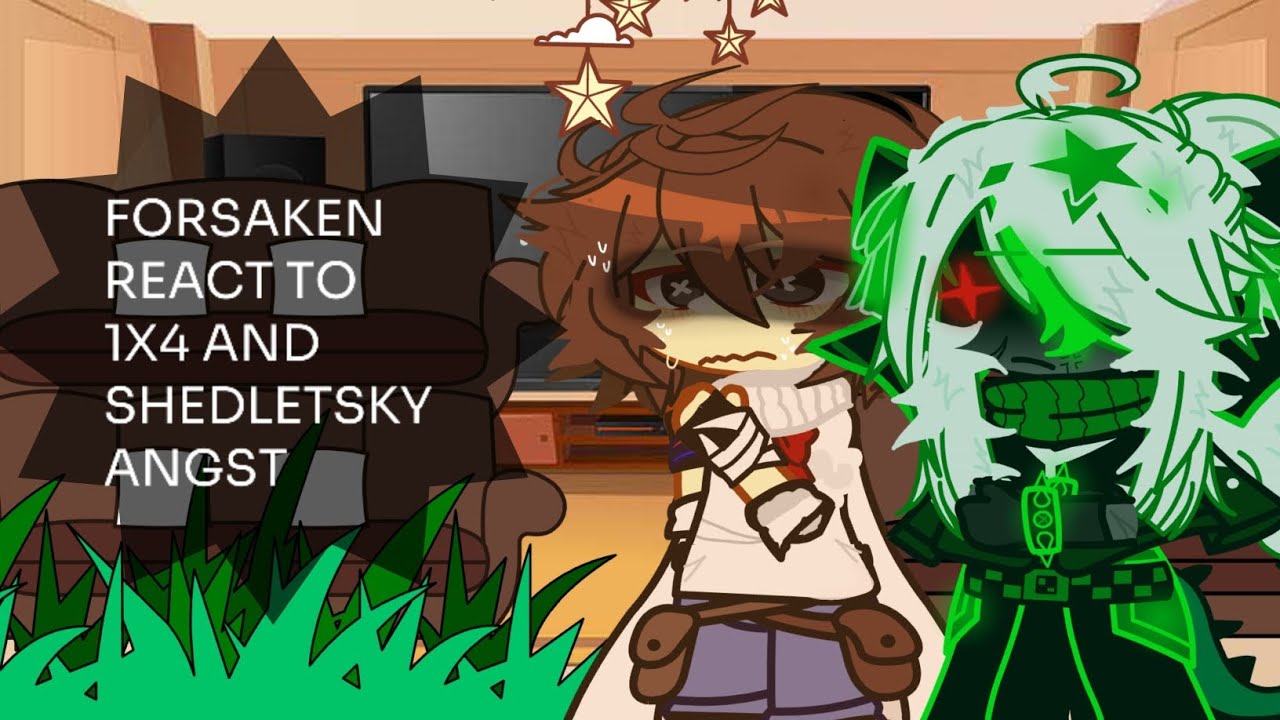 FORSAKEN react to... [1x1x1x1 and Shedletsky] - YouTube