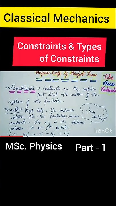 Part - 1 || Constraint | Types of Constraints | Classical Mechanics | MSc. Physics || P.C.B.M.k ...