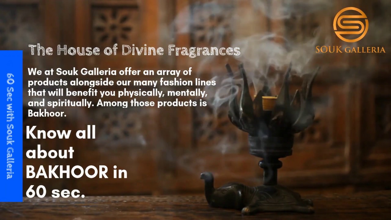 What is Bakhoor? Know all about Bakhoor. 60 sec with Souk Galleria ...